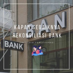 Contoh Rekonsiliasi Bank: Pengertian, Soal, dan Pembahasannya ...