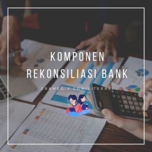 Contoh Rekonsiliasi Bank: Pengertian, Soal, dan Pembahasannya ...