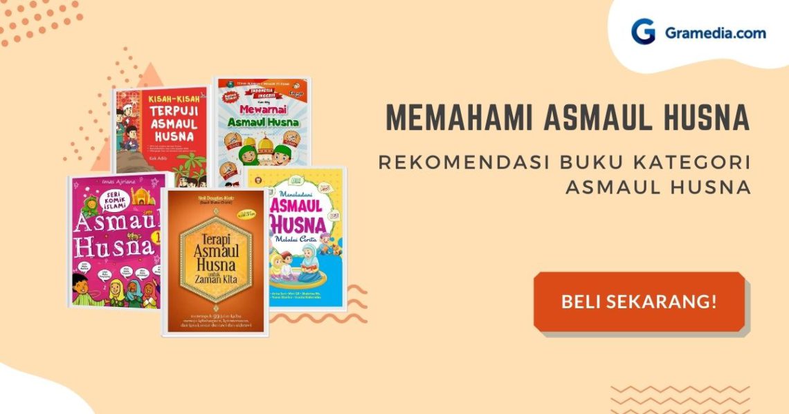 Daftar 99 Asmaul Husna Disertai Huruf Arab, Latin dan Artinya ...