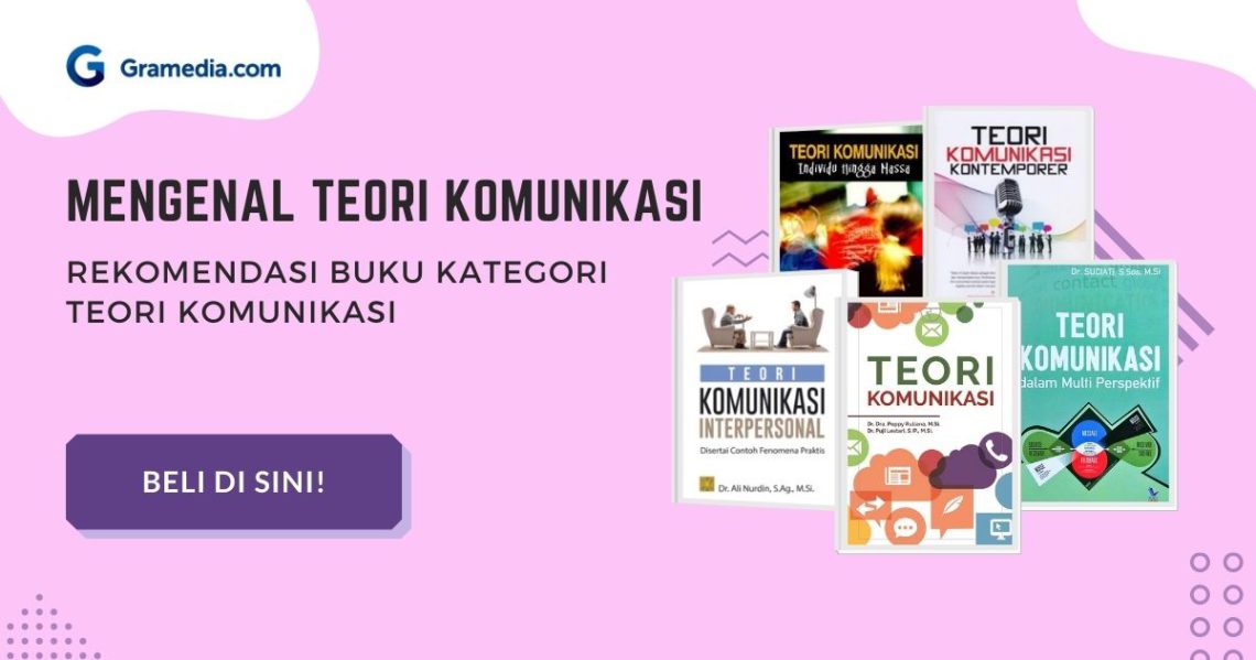 Pengertian Komunikasi Organisasi: Fungsi, Teori, Jenis dan Manfaat – Gramedia Literasi