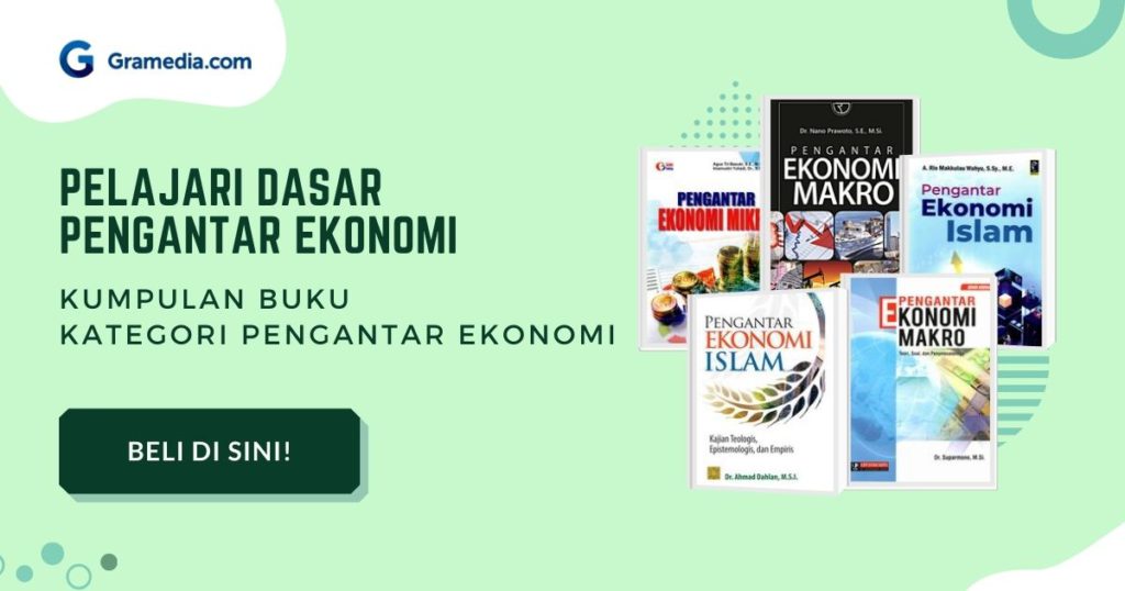 Memahami Perbedaan Pembangunan Ekonomi dan Pertumbuhan Ekonomi – Gramedia Literasi