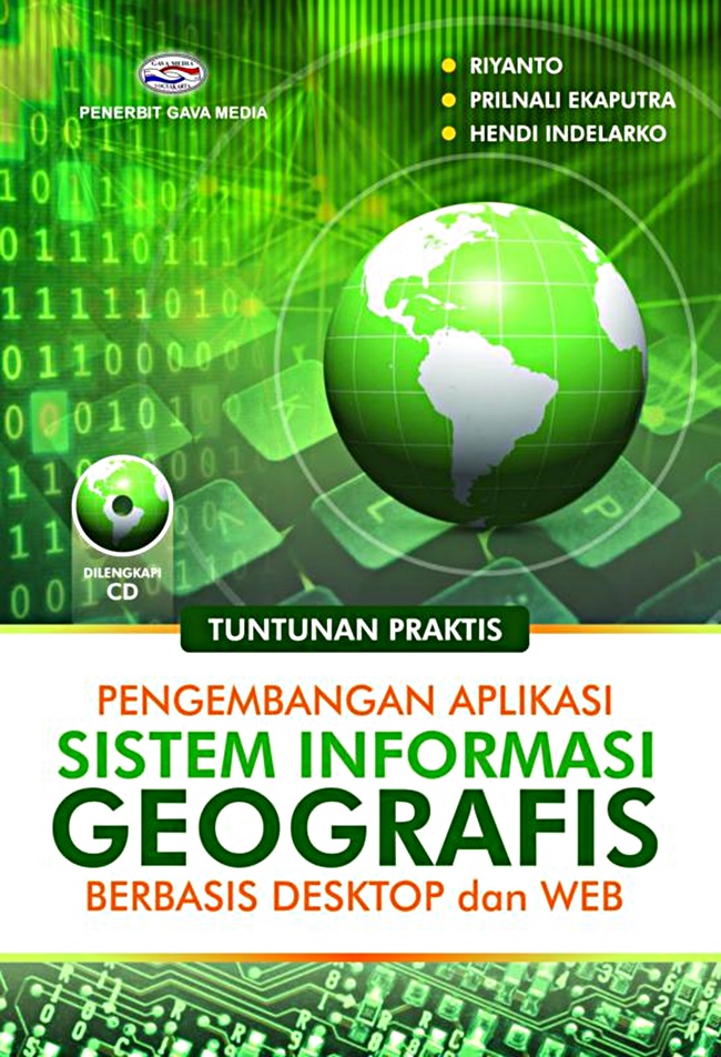 Sistem Informasi Geografis (SIG): Definisi, Basis Data Hingga Tahapan Kerjanya – Gramedia Literasi