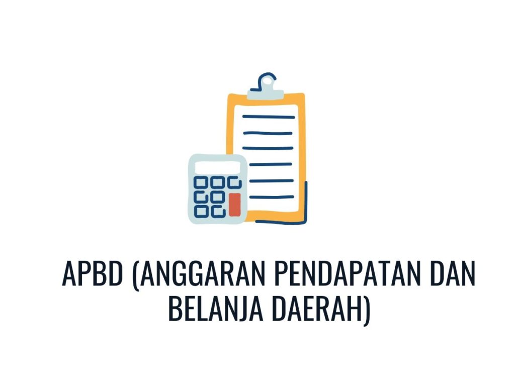 Pengertian APBD: Fungsi, Struktur, Dasar Hukum dan Mekanisme ...