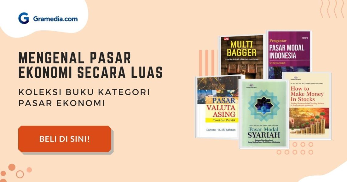 Pengertian Pasar Barang: Ciri, Macam, Fungsi, Bentuk dan Contohnya ...