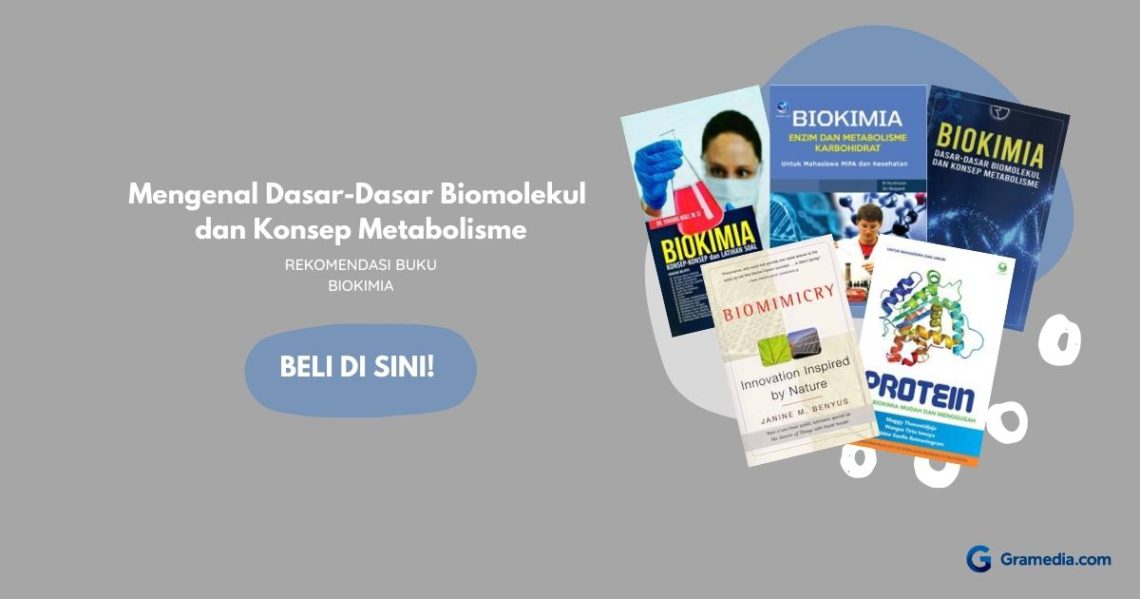 Apa itu Biokimia dan Apa itu Biomolekul – Gramedia Literasi