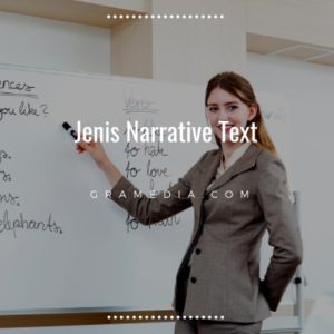 Contoh Narrative Text Singkat & Generic Structure – Gramedia Literasi