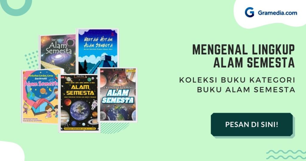 Mengenal 5 Teori Terbentuknya Alam Semesta – Gramedia Literasi