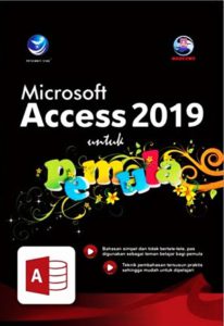 Microsoft Access: Pengertian, Fungsi, Manfaat, dan Fitur – Gramedia Literasi