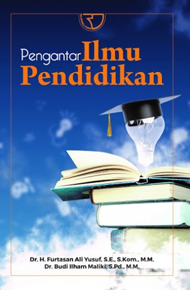 Pengertian Pendidikan: Tujuan, Unsur, Landasan, Asas, & Lingkungannya ...
