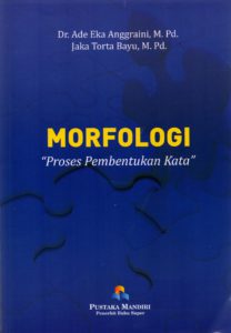 Pengertian Morfologi Beserta Susunan yang Ada di Dalamnya – Gramedia ...