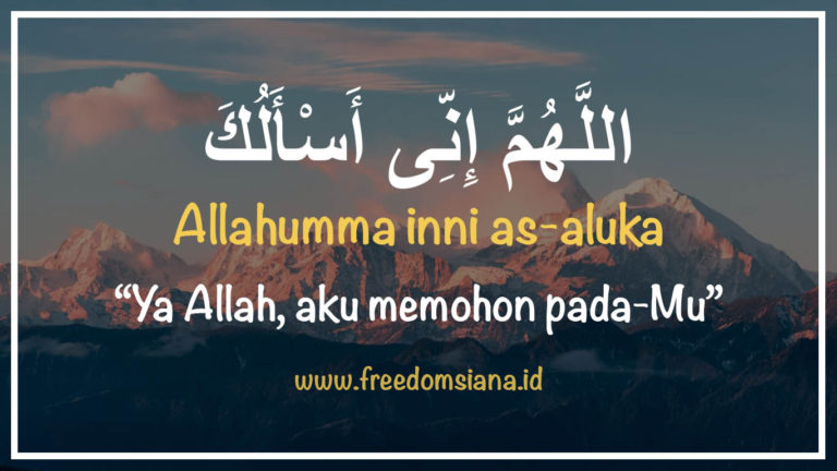 Memahami Arti Allahumma inni as aluka dan Waktu Mustajab untuk Berdoa ...