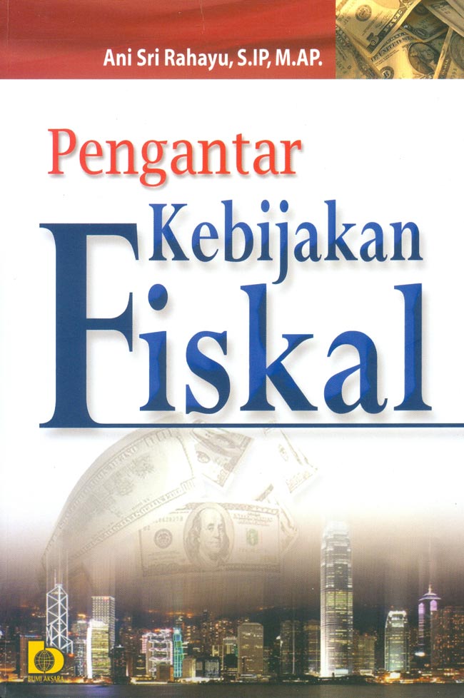 Kebijakan Fiskal Ekspansif dan Kontraktif – Gramedia Literasi